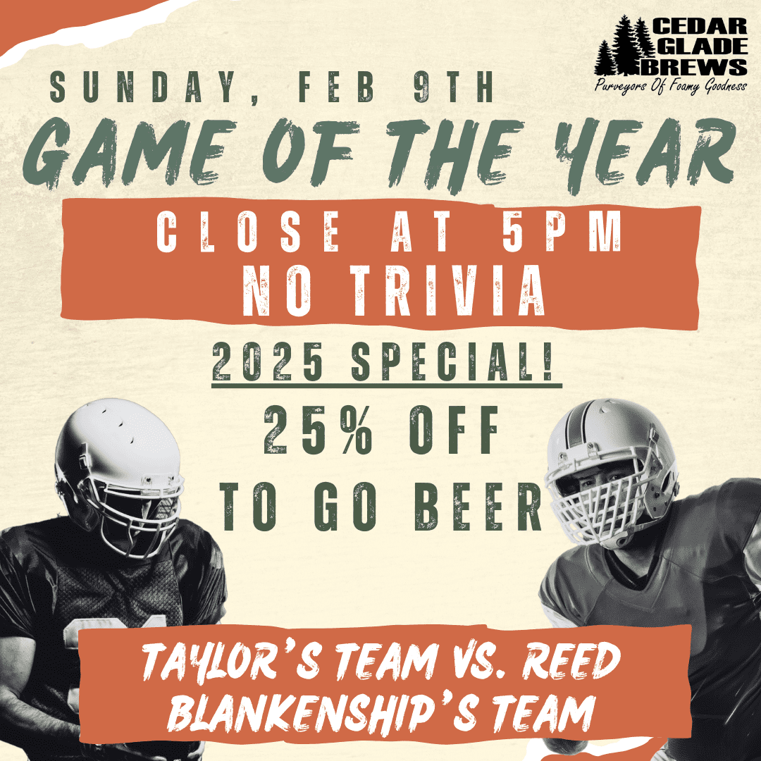 Big Game Sunday – Cedar Glade Brews